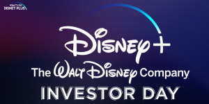 New Disney+ Details Announced At Disney's Investor Day – Live Blog ...