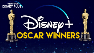 Every Oscar Winner Available On Disney+ – What's On Disney Plus
