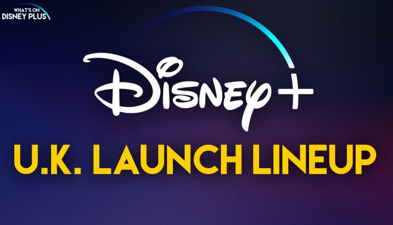 Disney+ U.K. Launch Lineup Announced – What's On Disney Plus