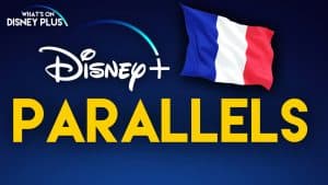 parallels – What's On Disney Plus