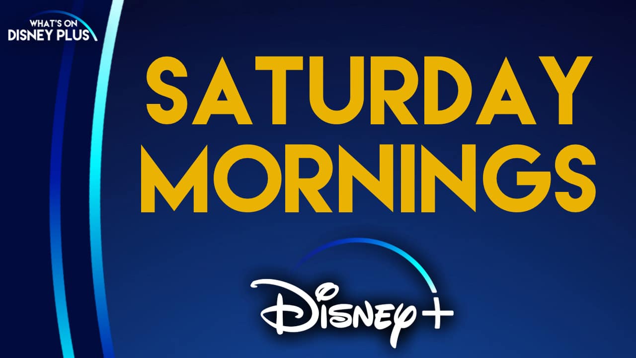 Disney+ And The Missing Saturday Morning Cartoons – What's On Disney Plus
