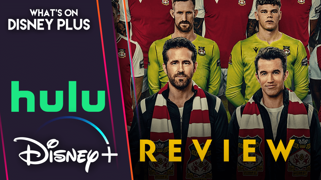 Welcome To Wrexham | Disney+ Original Review – What's On Disney Plus