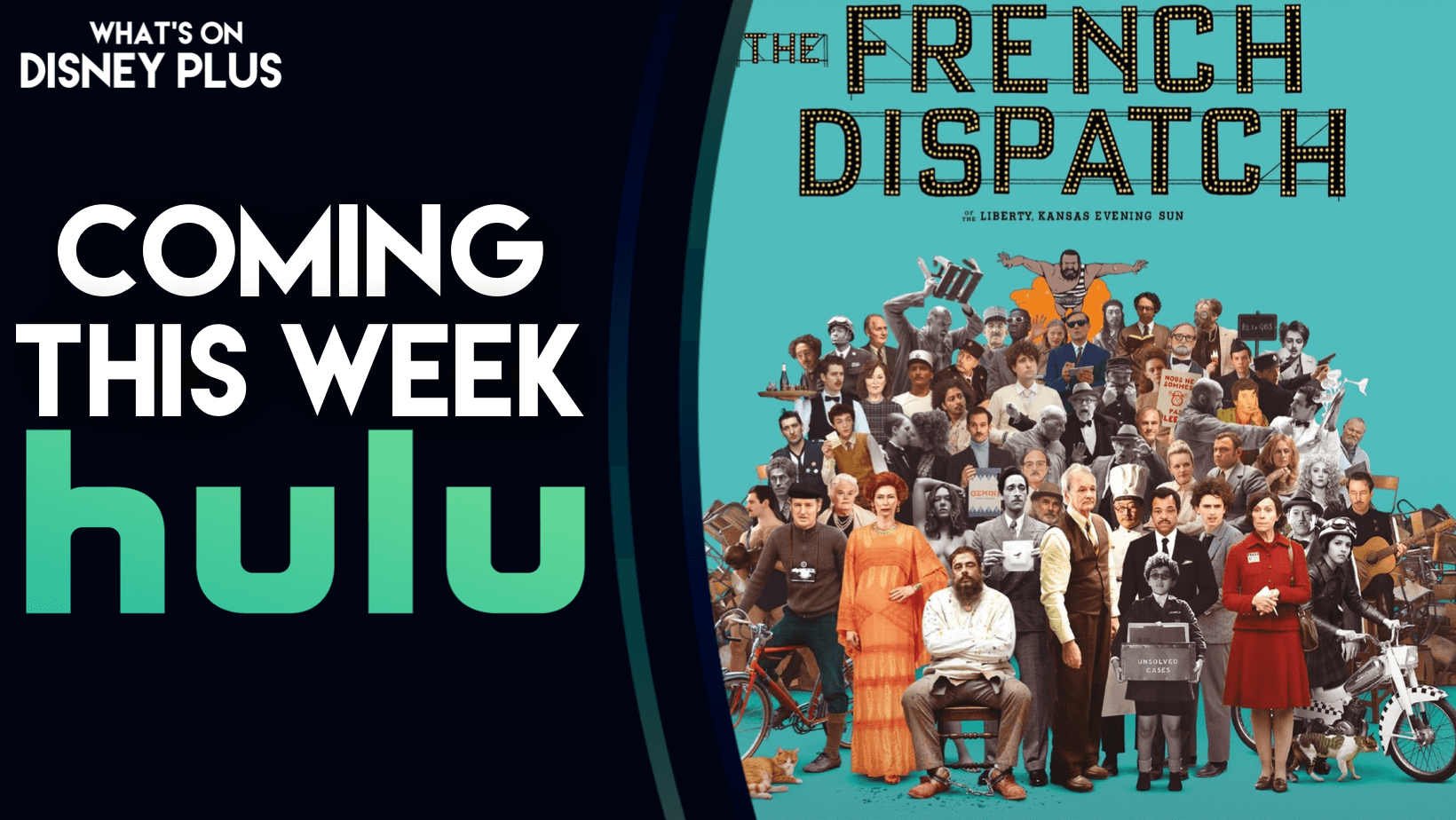 What’s Coming To Hulu This Week | The French Dispatch – What's On Disney Plus