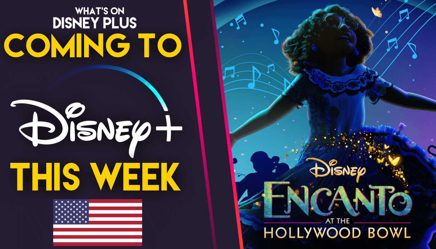 What’s Coming To Disney+ This Week | Encanto At The Hollywood Bowl (US) – What's On Disney Plus