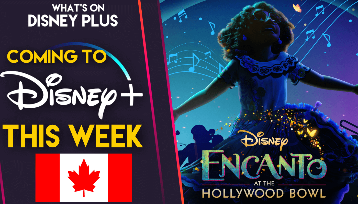 What’s Coming To Disney+ This Week | Encanto At The Hollywood Bowl (Canada) – What's On Disney Plus