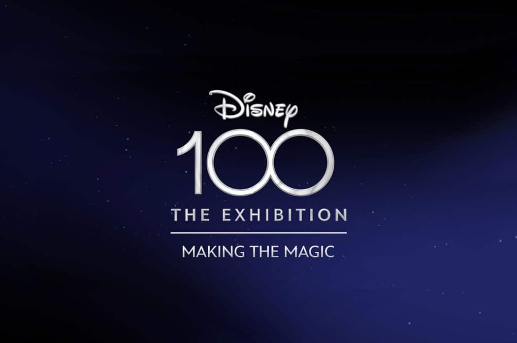 “Disney100: The Exhibition – Making The Magic” Special Announced – What ...