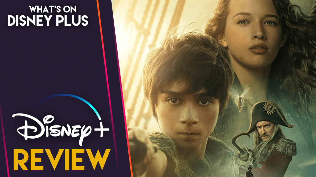 “Peter Pan & Wendy” | Disney+ Original Review – What's On Disney Plus